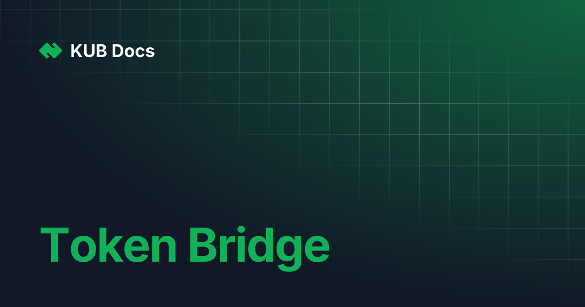 Token Bridge | KUB Docs